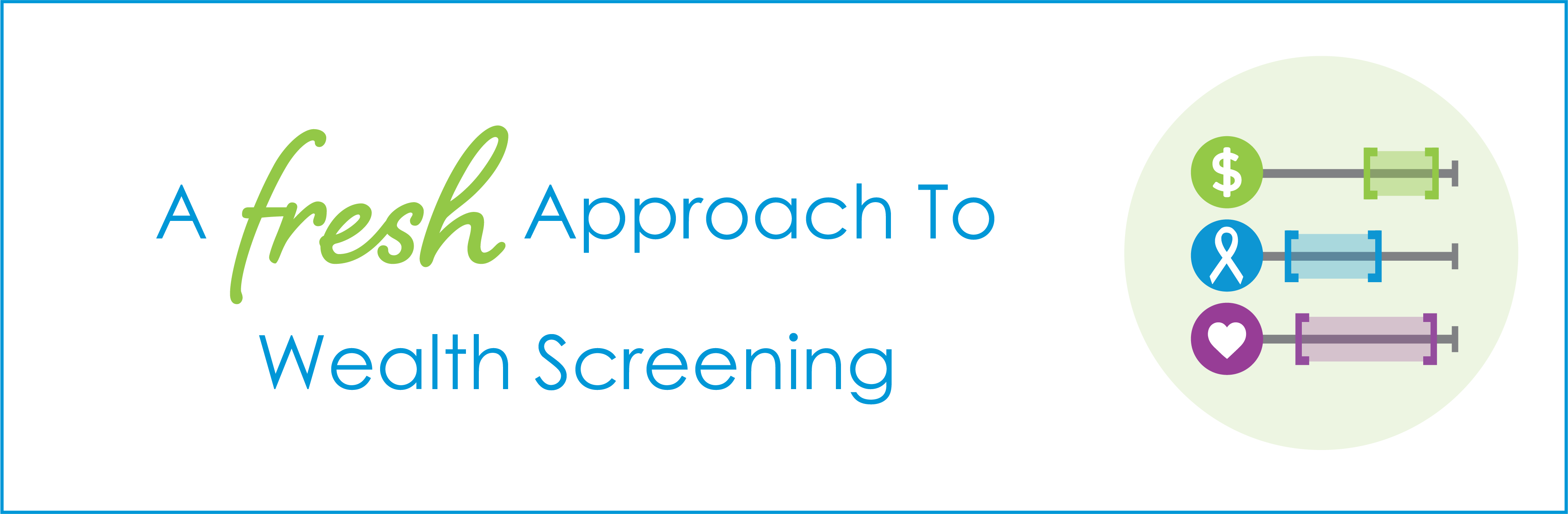 A Fresh Approach To Wealth Screening